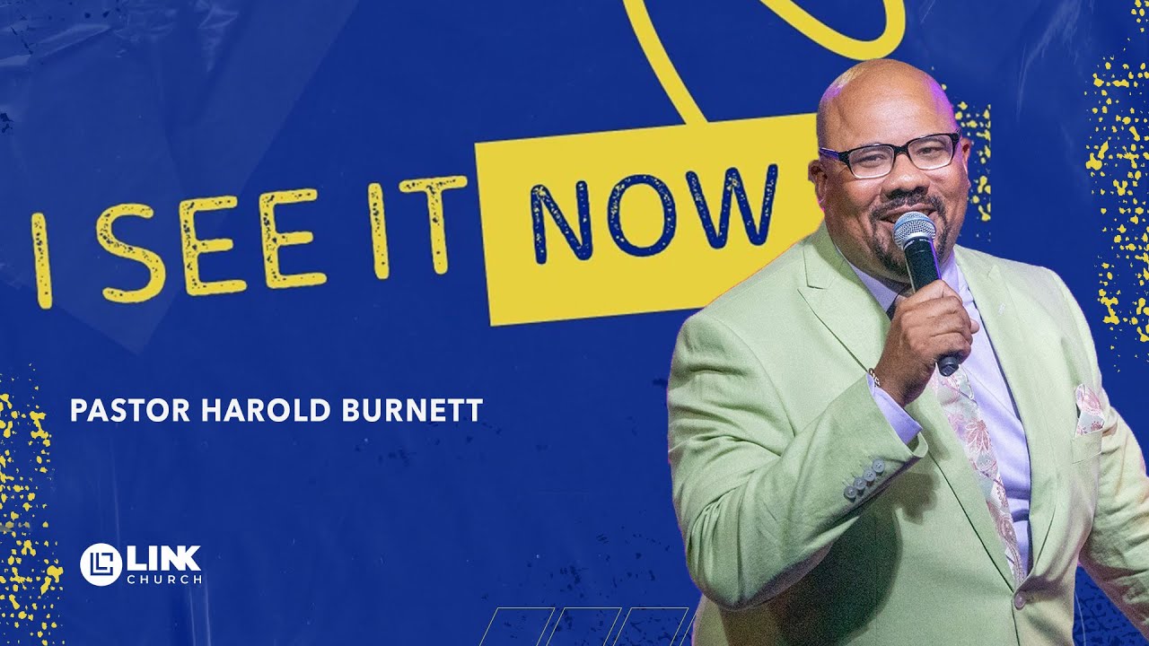 I See It Now | Pastor Harold Burnett - YouTube