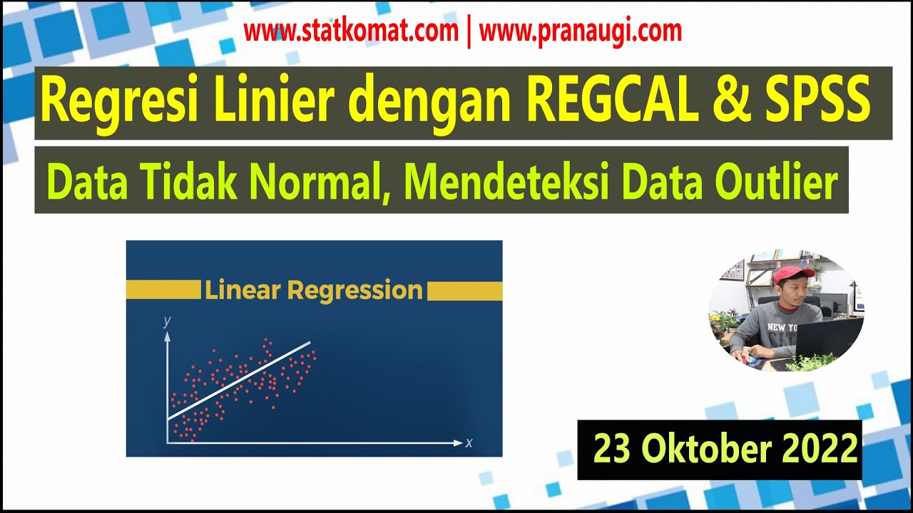 Regresi Linier dengan SPSS dan REGCAL, Kasus Data Tidak Normal, Deteksi ...
