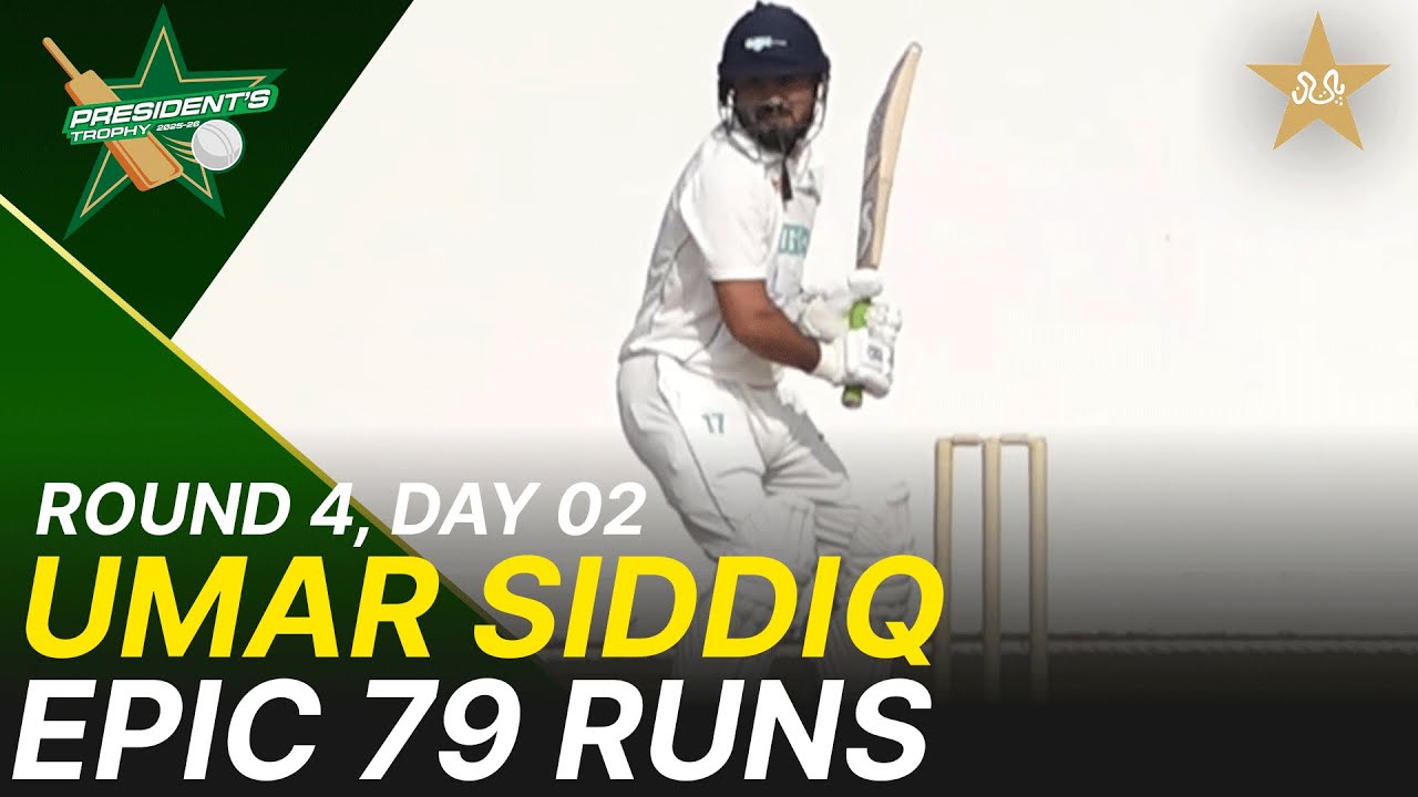 Umar Siddiq Epic 79 Runs | Sahir Asst vs OGDCL | President Trophy | Day ...