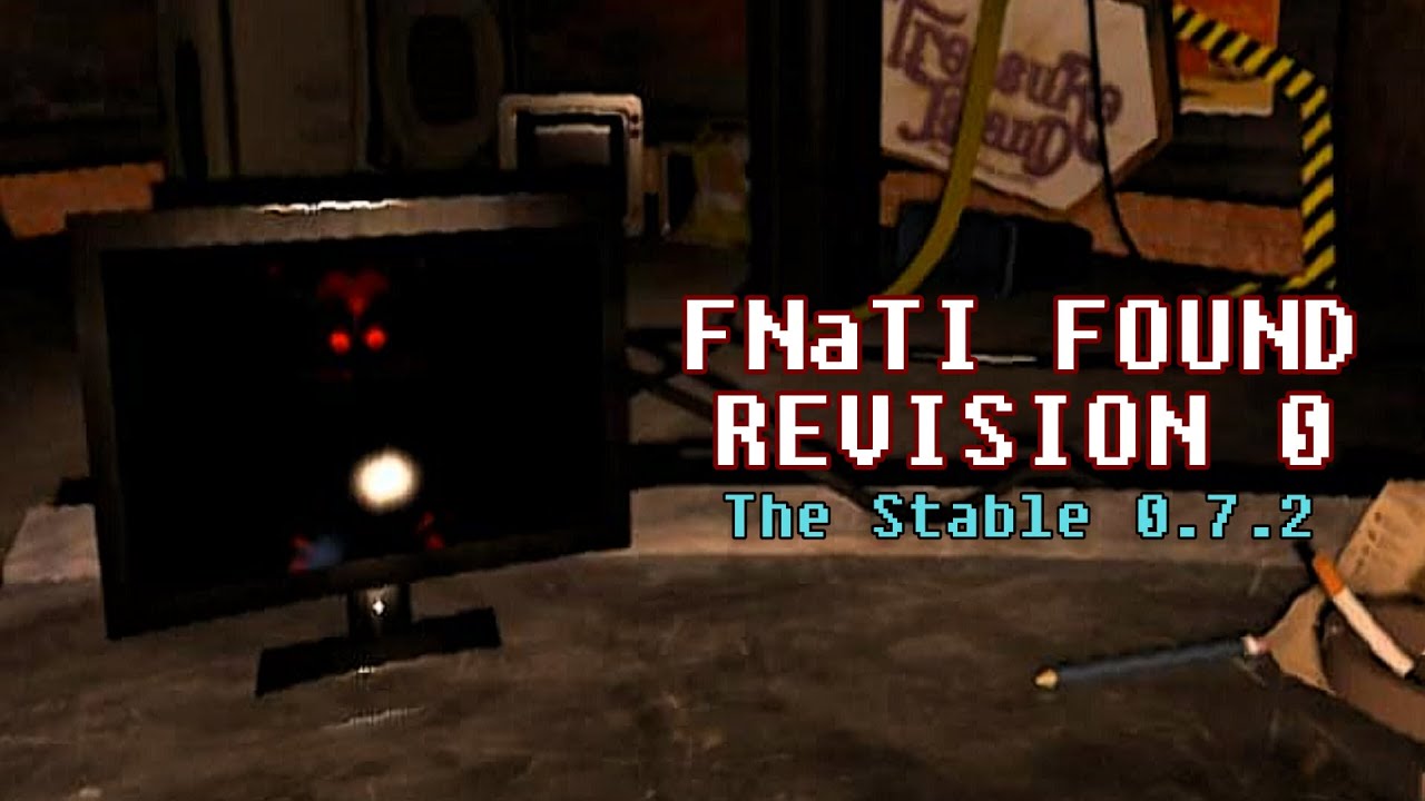FNaTI Found Revision 0 || Recovered 0.7.2 Build - Full Beta Playthrough ...