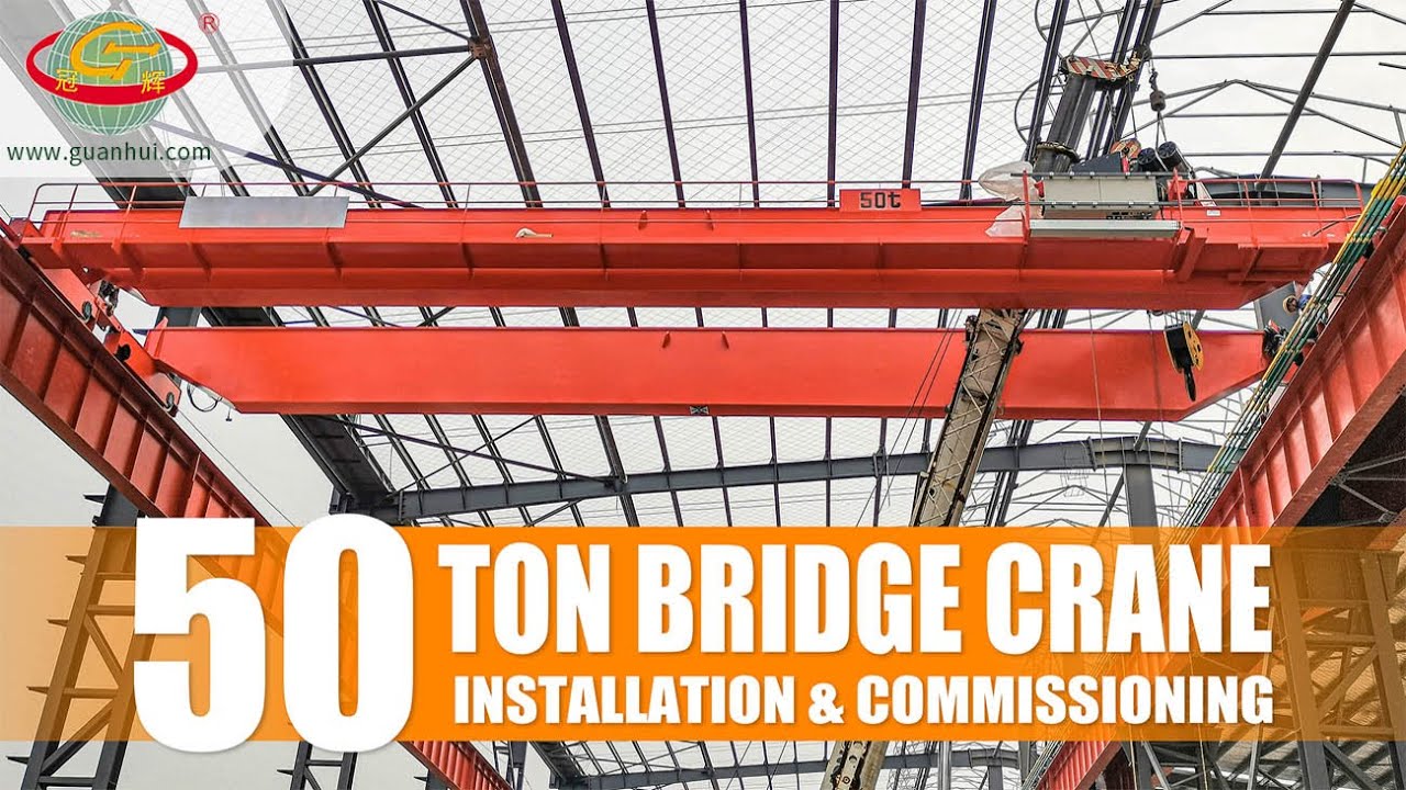 Guanhui 50 ton bridge crane installation & commissioning - YouTube