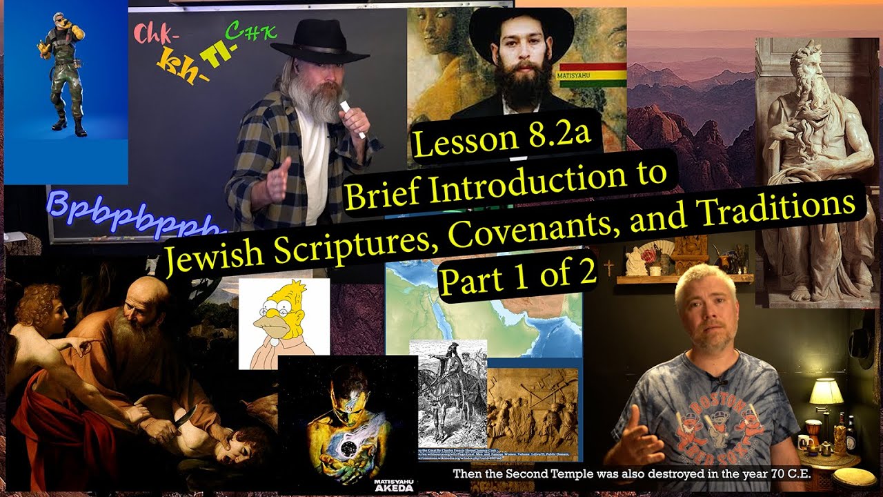 Lesson 8.2a Brief Introduction to Jewish Scriptures, Covenants, and ...