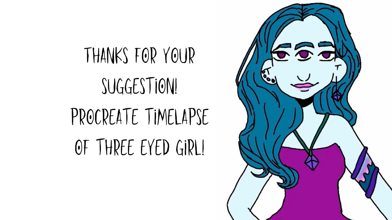 Thanks for Subscribing! Three Eyed Girl/Procreate Timelapse - YouTube