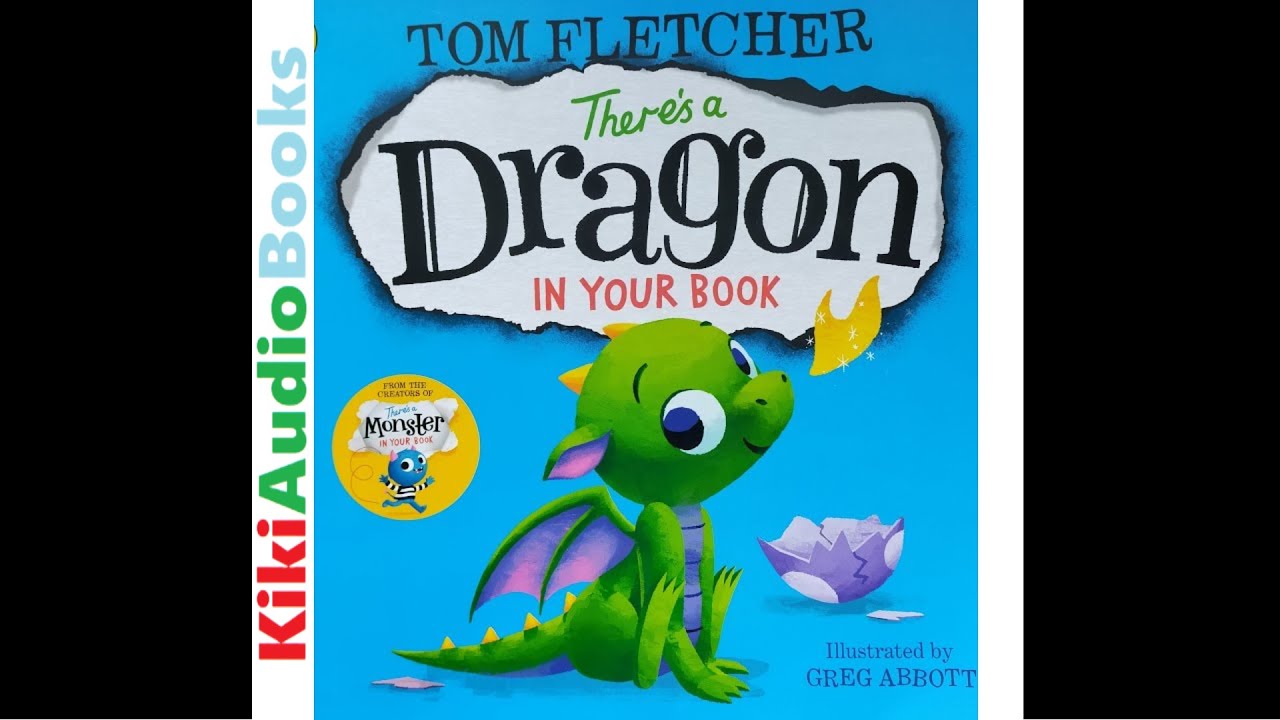 There`s a DRAGON In Your Book by Tom Fletcher | Kids Books Read Aloud ...