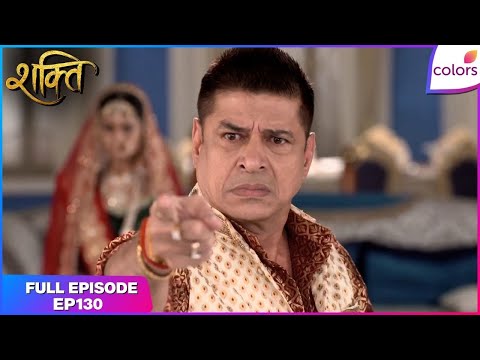 Shakti | Full Episode Ep. 130 | Mahi backs out of wedlock with Harman | Colors TV