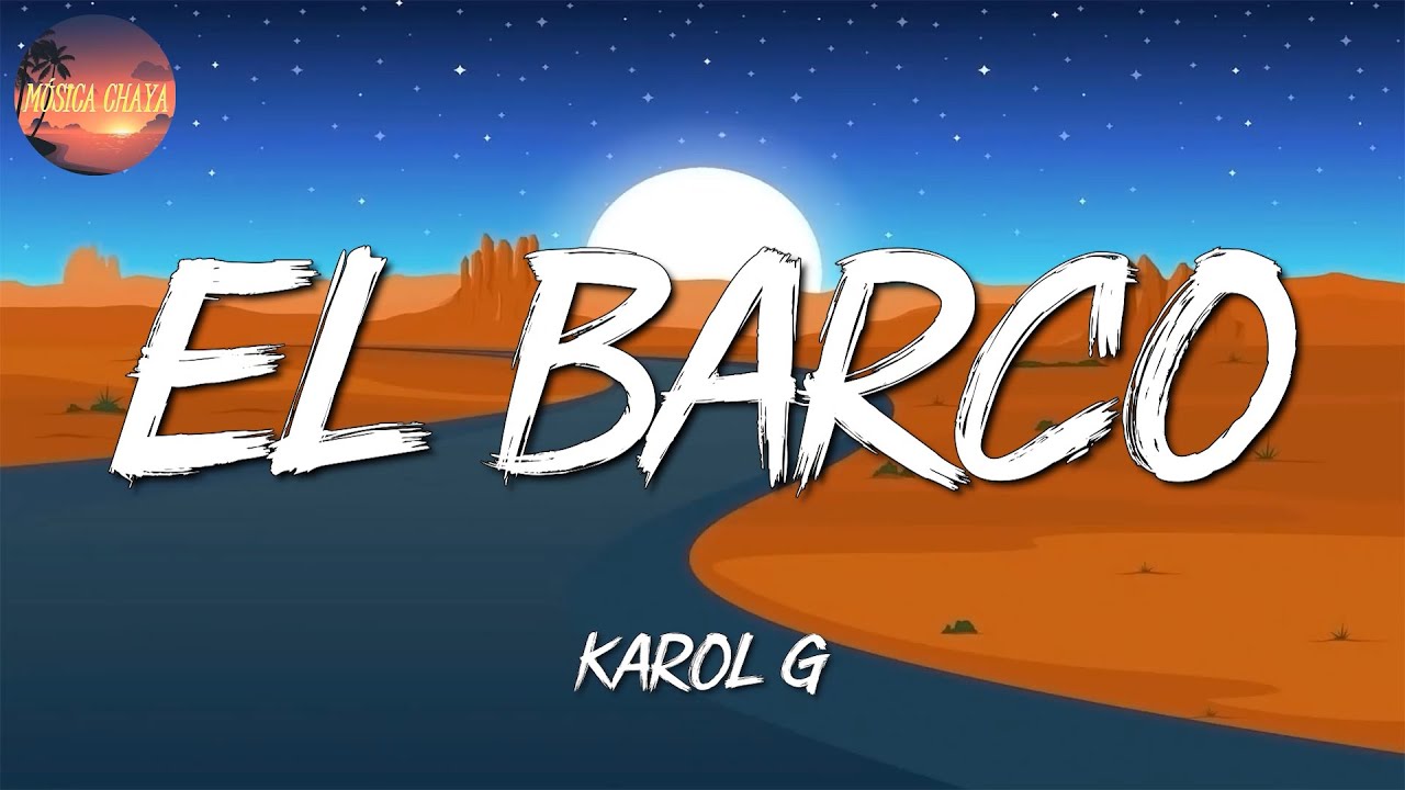 Karol G - El Barco (Letra\Lyrics) - YouTube Music