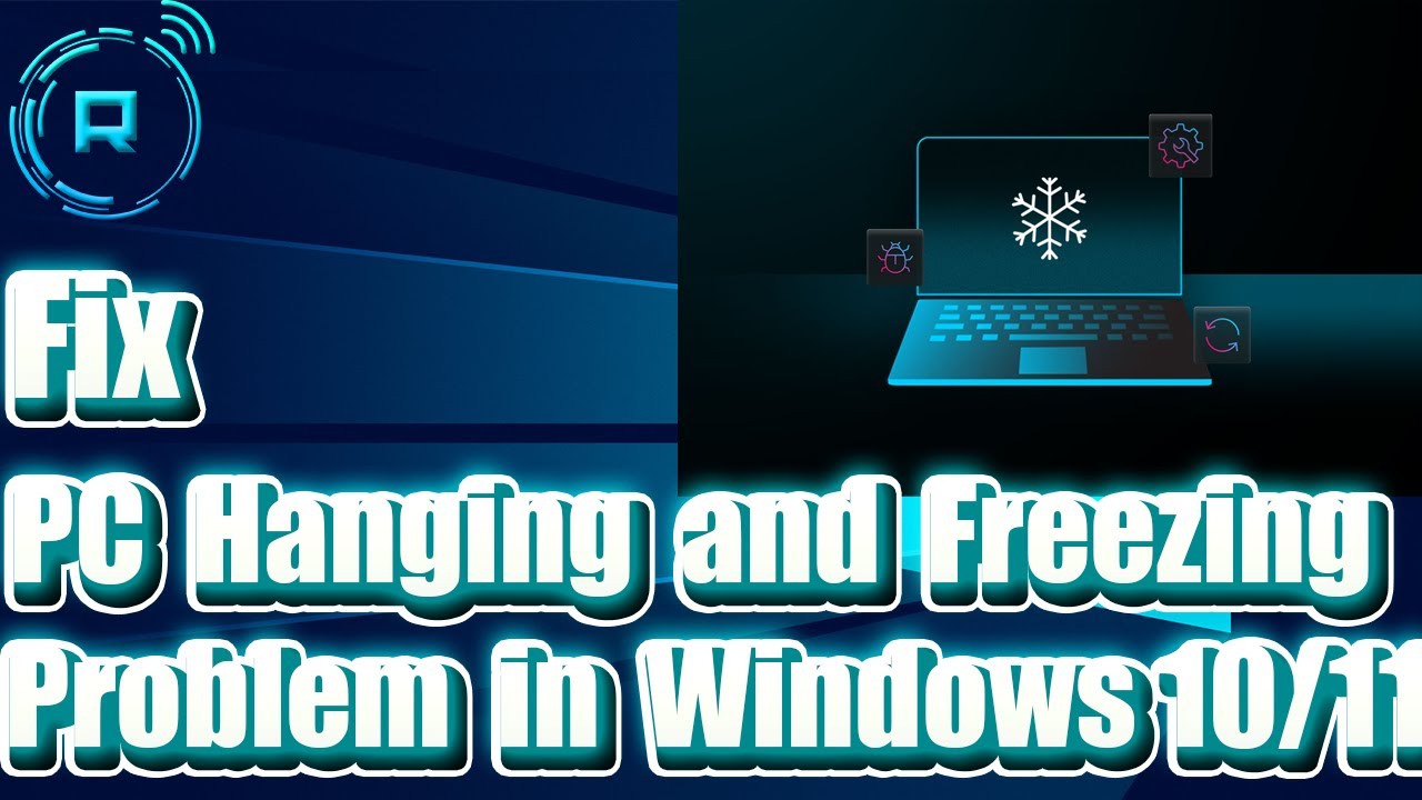 How To Fix PC Hanging and Freezing Problem in Windows 10/11 - YouTube
