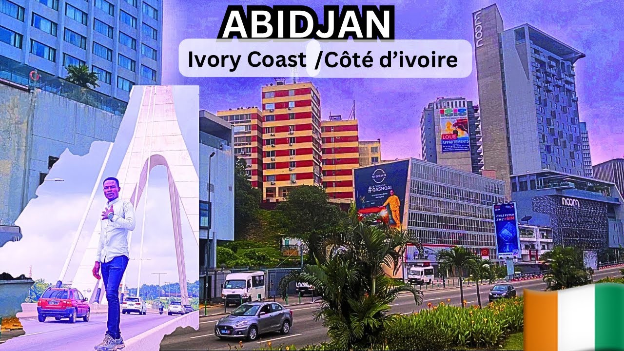Abidjan Ivory Coast ( Côte d’Ivoire )The Most Developed Country In ...