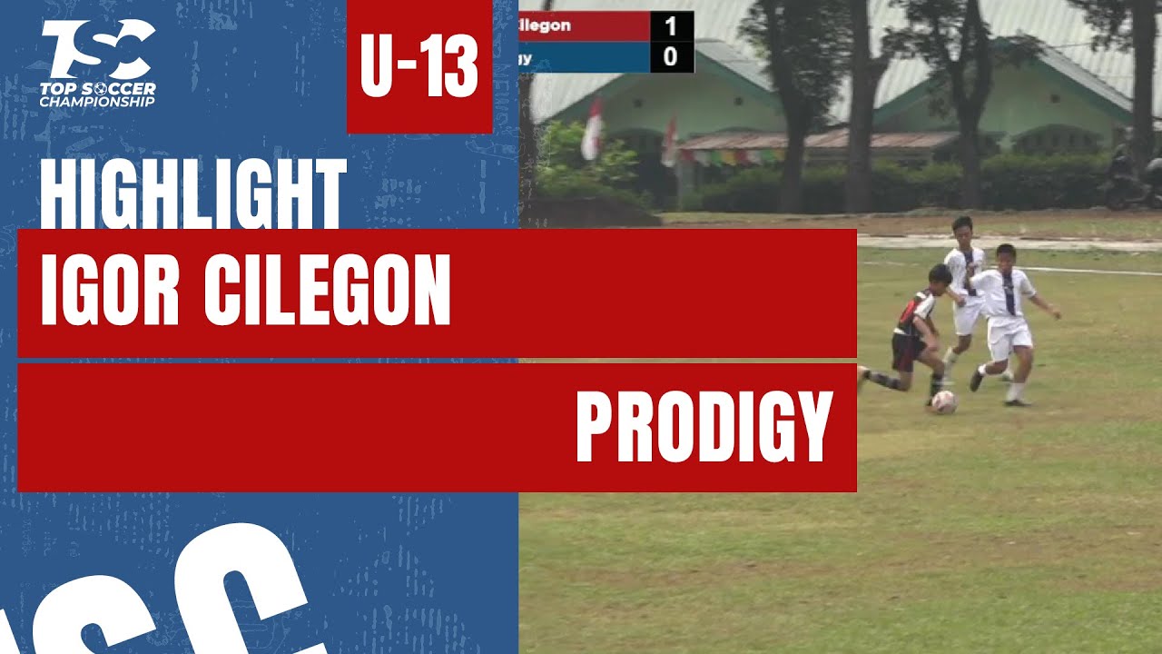 HIGHLIGHT TOPSOCCER CHAMPIONSHIP 2024 U-13 | IGOR CILEGON VS PRODIGY ...