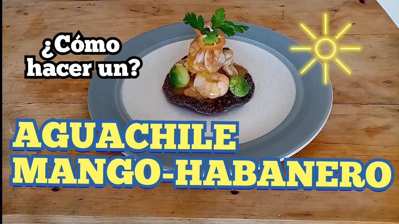 AGUACHILE DE MANGO-HABANERO🦐Una receta deliciosa y picante. - YouTube
