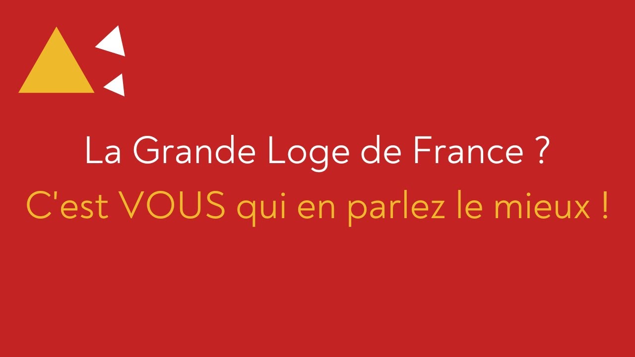 La Grande Loge de France ? C'est VOUS qui en parlez le mieux ! - YouTube