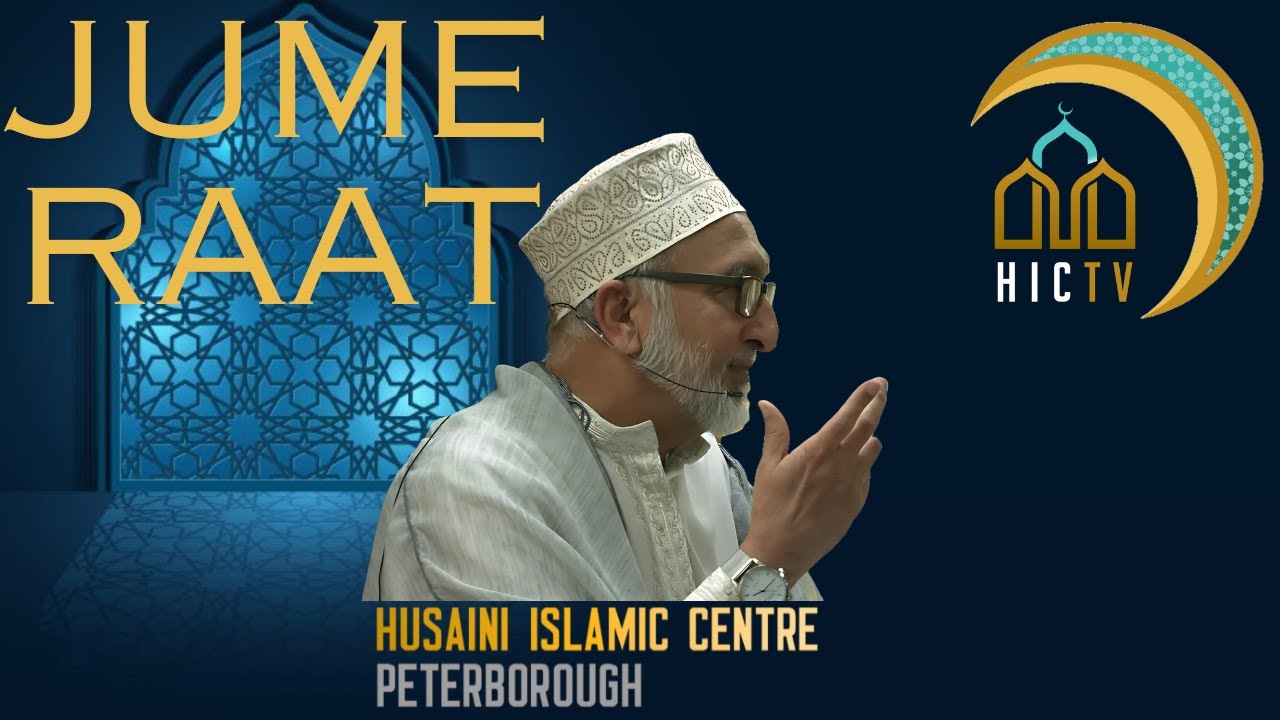 [LIVE] Jume Raat Majlis programme - Mullah Mohammed Kassamali - HIC ...