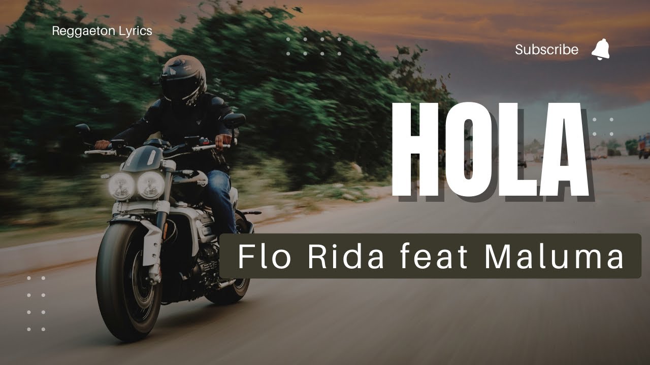 Flo Rida feat Maluma - Hola (Letra/Reggaeton Lyrics) - YouTube