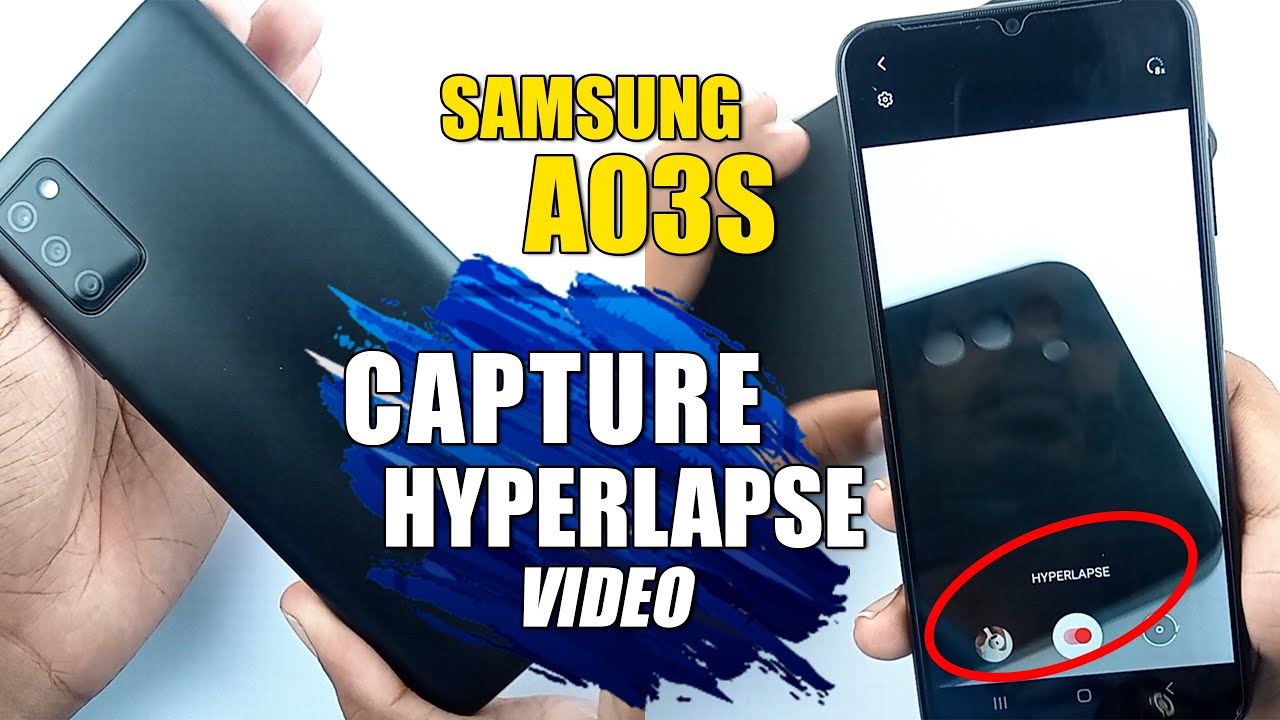 How To Capture Hyperlapse Video - Samsung Galaxy A03s - YouTube