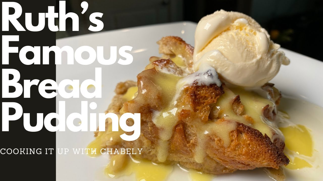 Ruth's Chris Steakhouse FAMOUS Bread Pudding Recipe With Sweet Cream ...