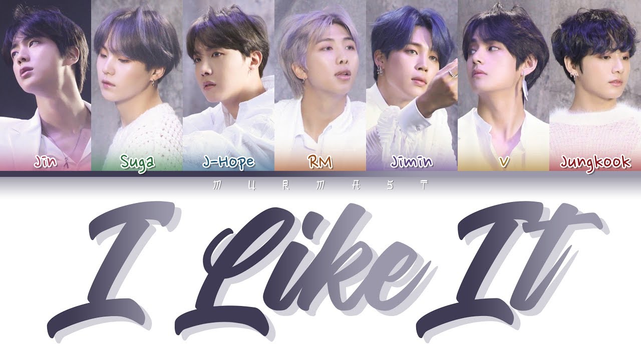 BTS (방탄소년단) - I LIKE IT (좋아요) (Color Coded Lyrics Eng/Rom/Han) - YouTube