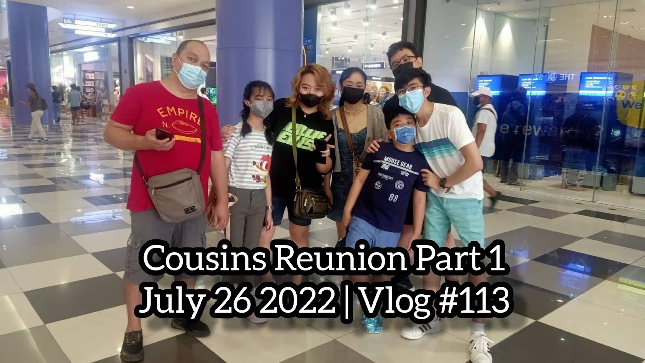 COUSINS REUNION PART 1 | JULY 26 2022 | VLOG #113 - YouTube