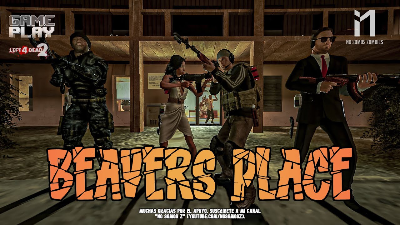 Left 4 Dead 2 | Gameplay | Campañas custom: Beavers Place | 4K - YouTube