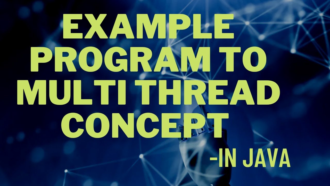 Java Program To Multi Thread Concept Java Javaprogramming Youtube