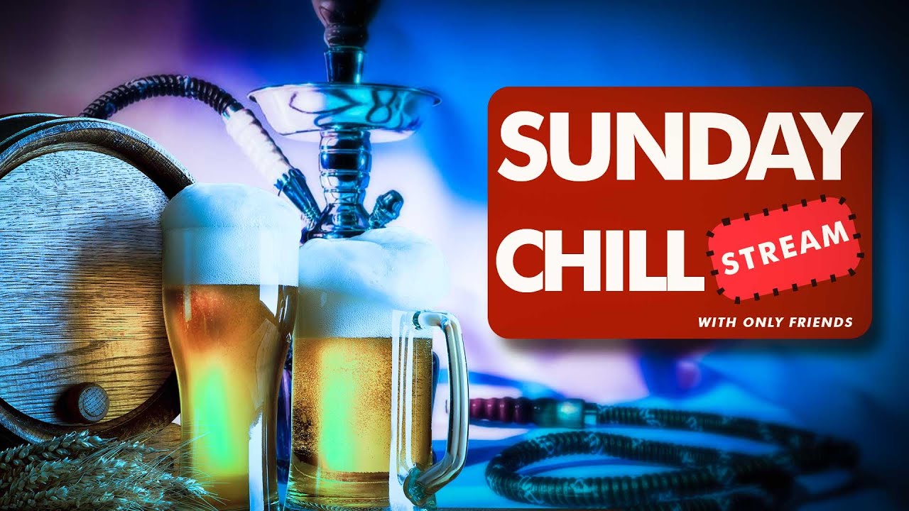 Sunday Chill Stream_ with only friends - YouTube