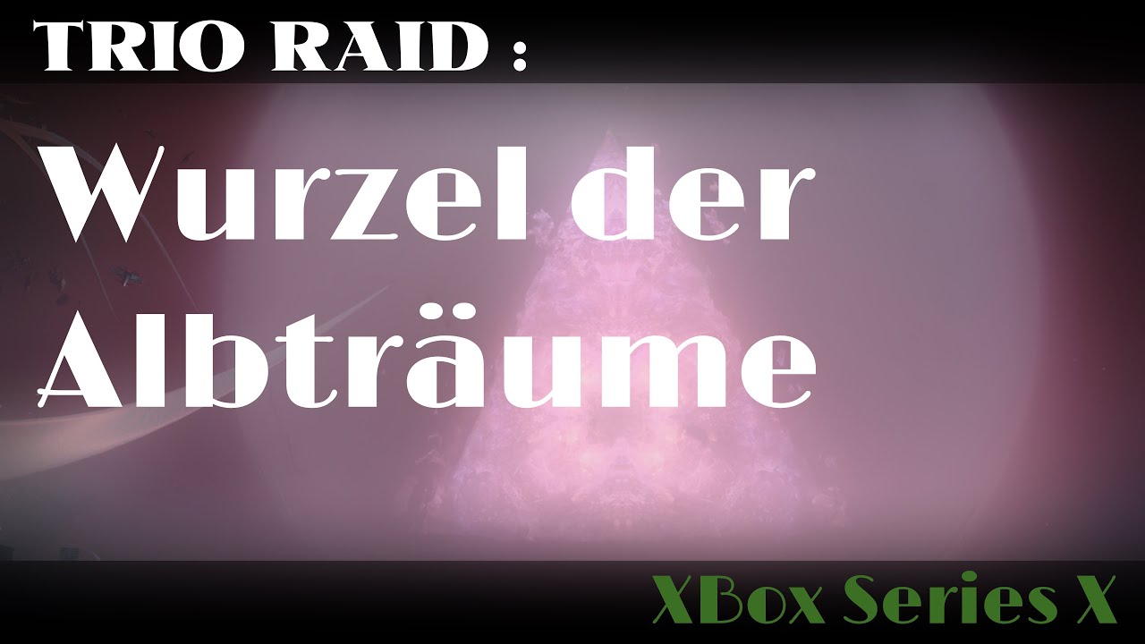 Destiny 2 - Trio Raid Wurzel der Albträume (Stream VOD) - YouTube