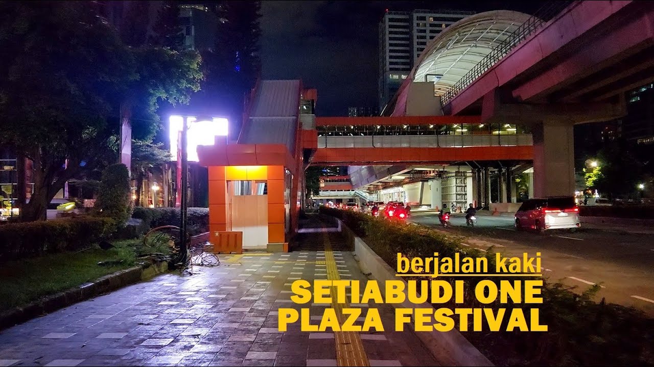 Walking Around Kuningan from Setiabudi One to Plaza Festival at Rasuna ...