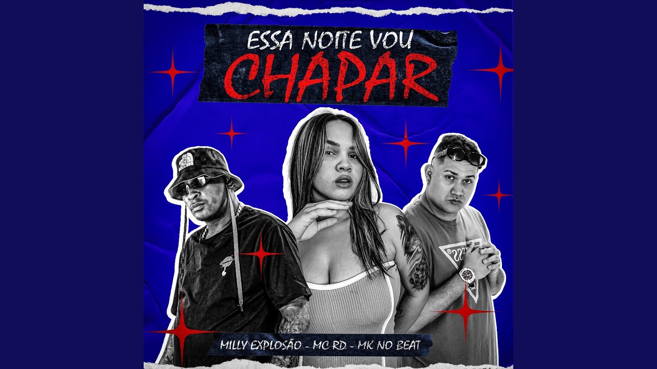 Essa Noite Vou Chapar - YouTube