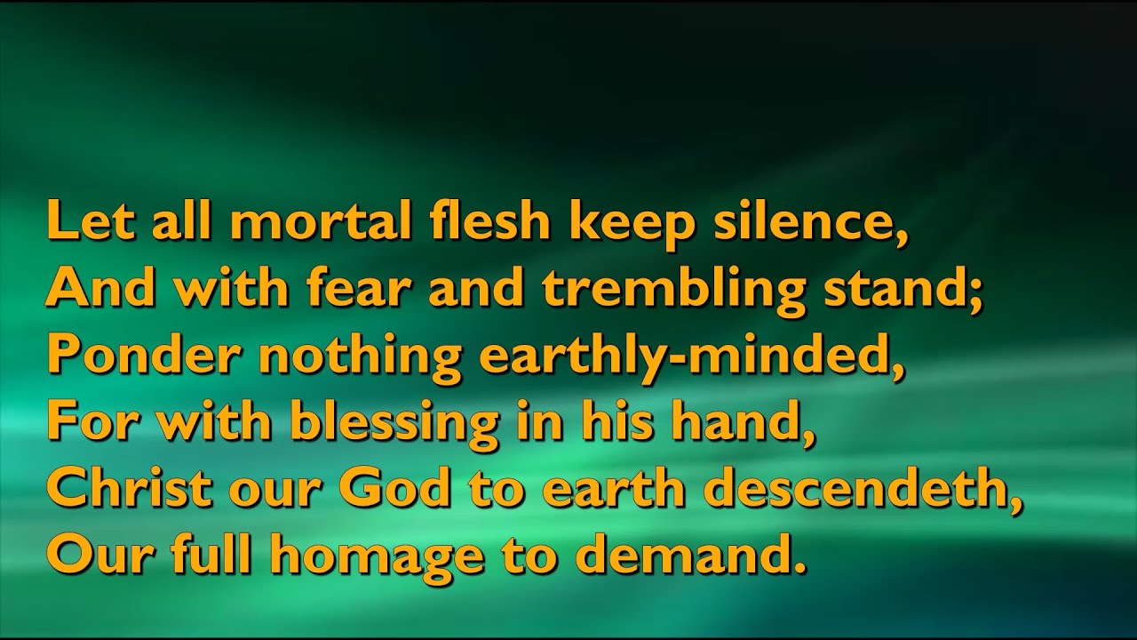 Let All Mortal Flesh Keep Silence (Tune: Picardy {Christian Forshaw ...