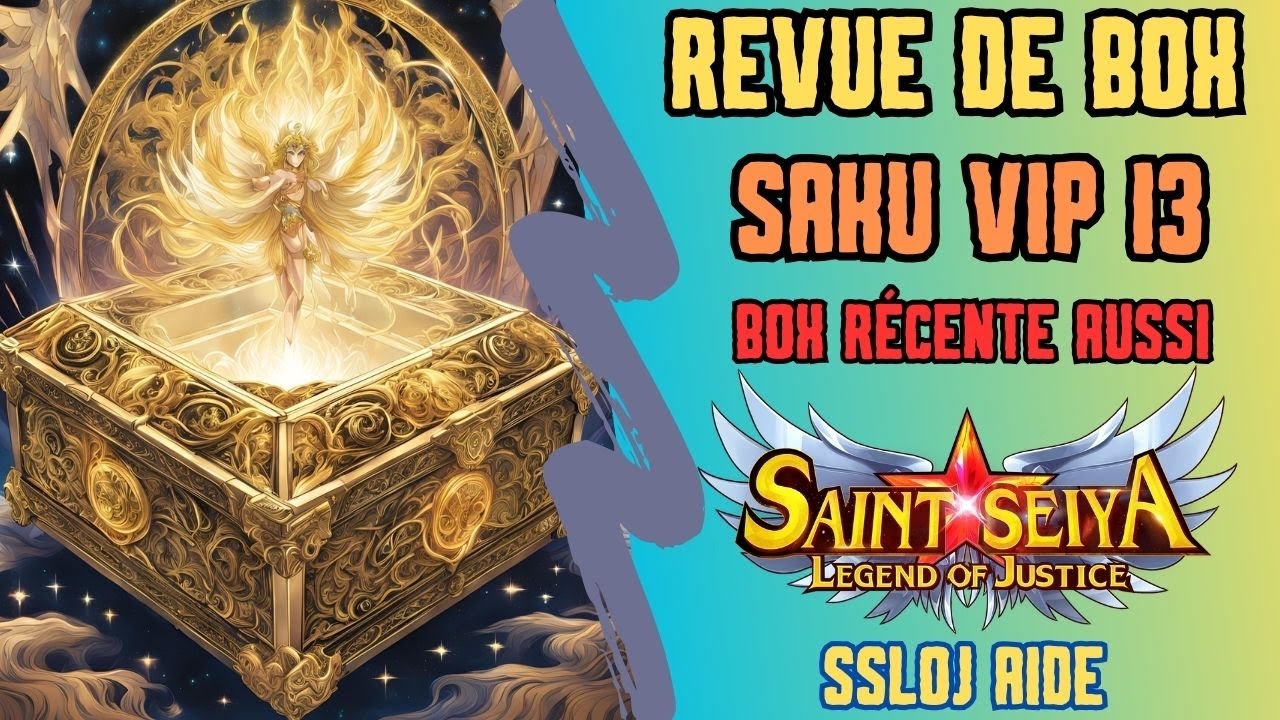 Saint Seiya Legend of justice: revue de box de SAKU, VIP 13, compte ...