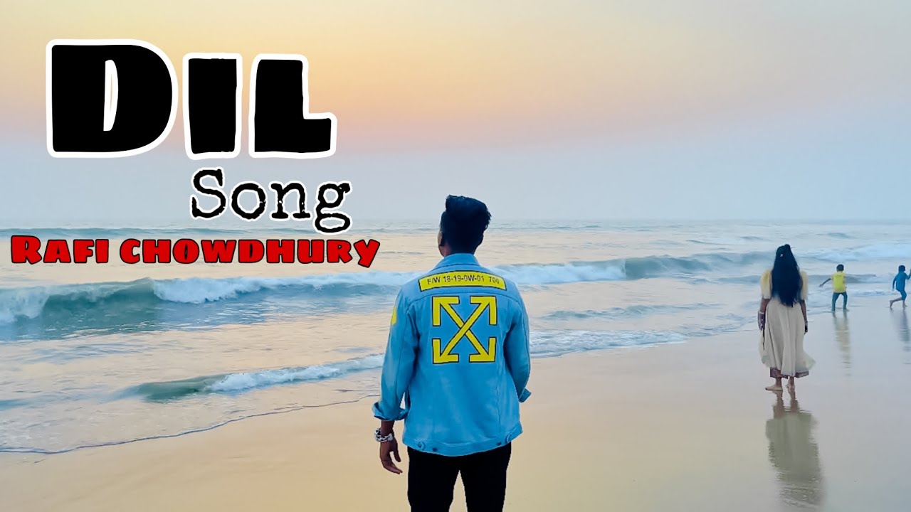 Dil song 🎵 cover by | Rafi chowdhury | cinematic video 😇 - YouTube
