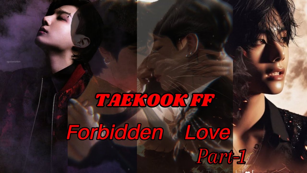 [TAEKOOK FF] || Forbidden Love || Part-1 || #taekook #vkook #fanfiction ...