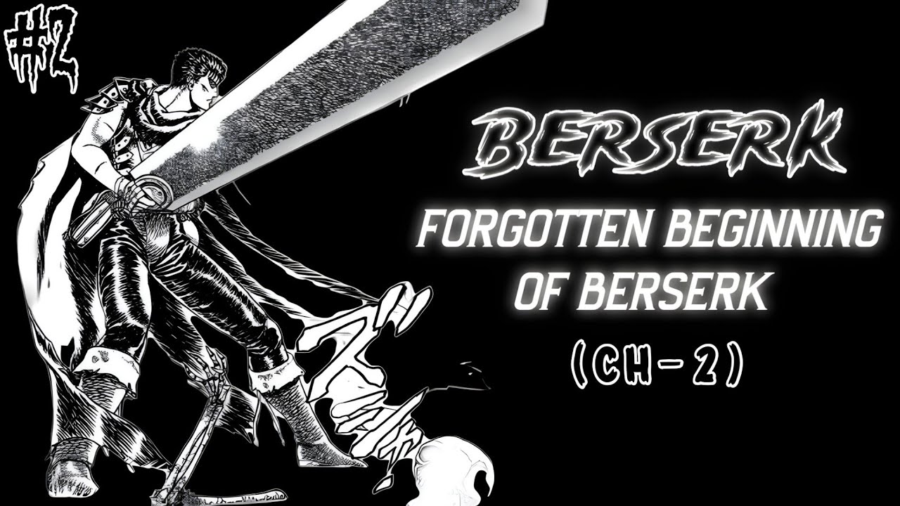 Berserk chapter 0.02 the forgotten beginning of berserk 😨 explain in ...