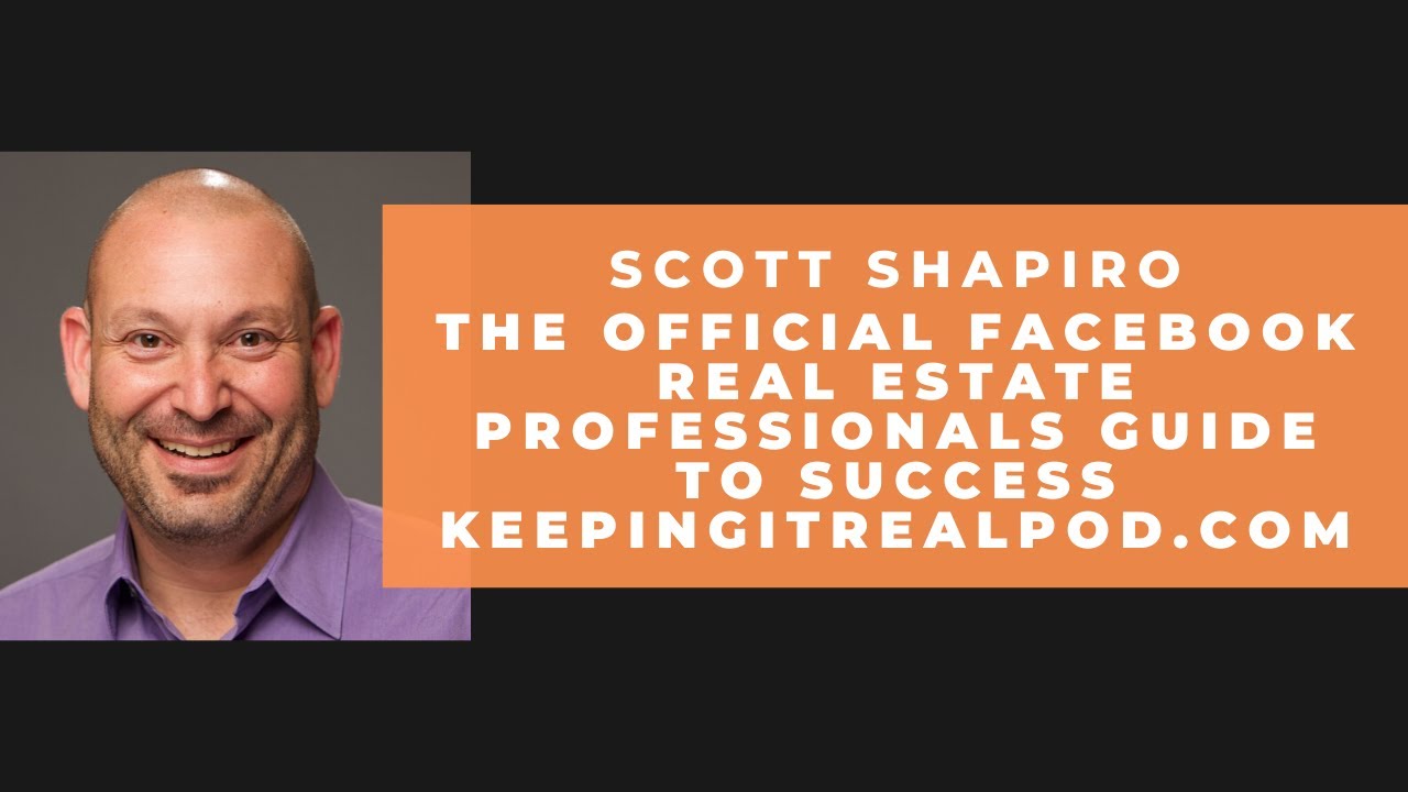 Scott Shapiro - The Official Facebook Real Estate Professionals Guide ...