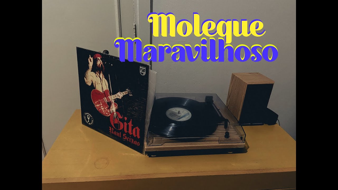 O Raul da Semana #4 :: Moleque Maravilhoso [Raul Seixas / Paulo Coelho ...