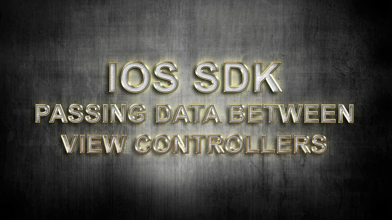 Ios Sdk Passing Data Between View Controllers Youtube