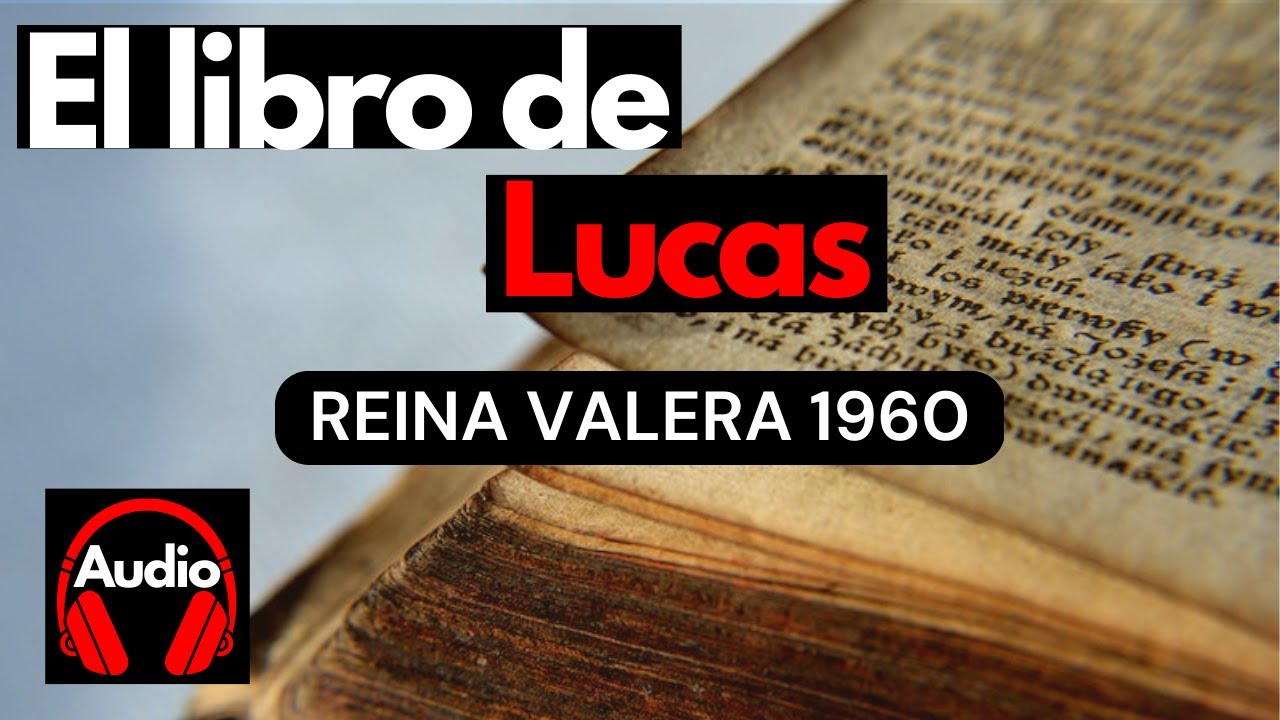 El libro de Lucas (AUDIOLIBRO completo) La Biblia |Nuevo Testamento ...
