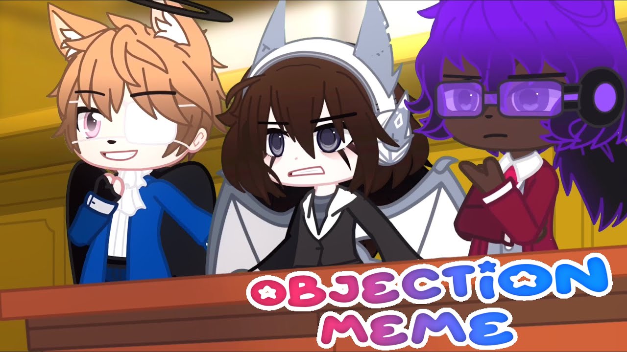 Objection! Meme | Credits in Desc - YouTube