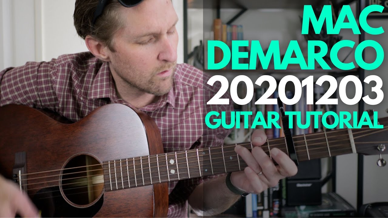 20201203 (I Was Too Late for You Baby) by Mac DeMarco Guitar Tutorial ...