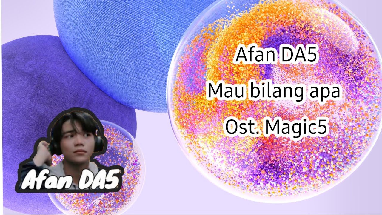 Afan DA5 - Mau Bilang Apa (Lirik). [OST.Magic5] AFAN DA5 - YouTube