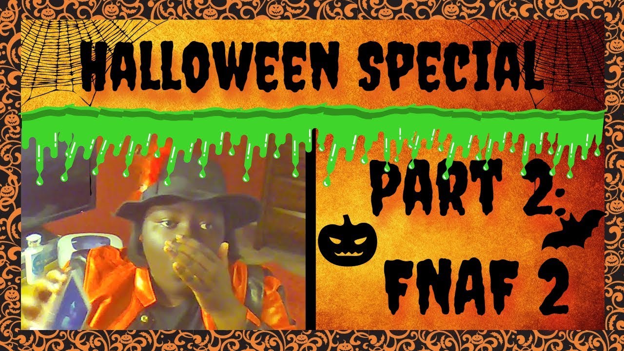 Halloween Special Part 2: FNAF 2 - YouTube