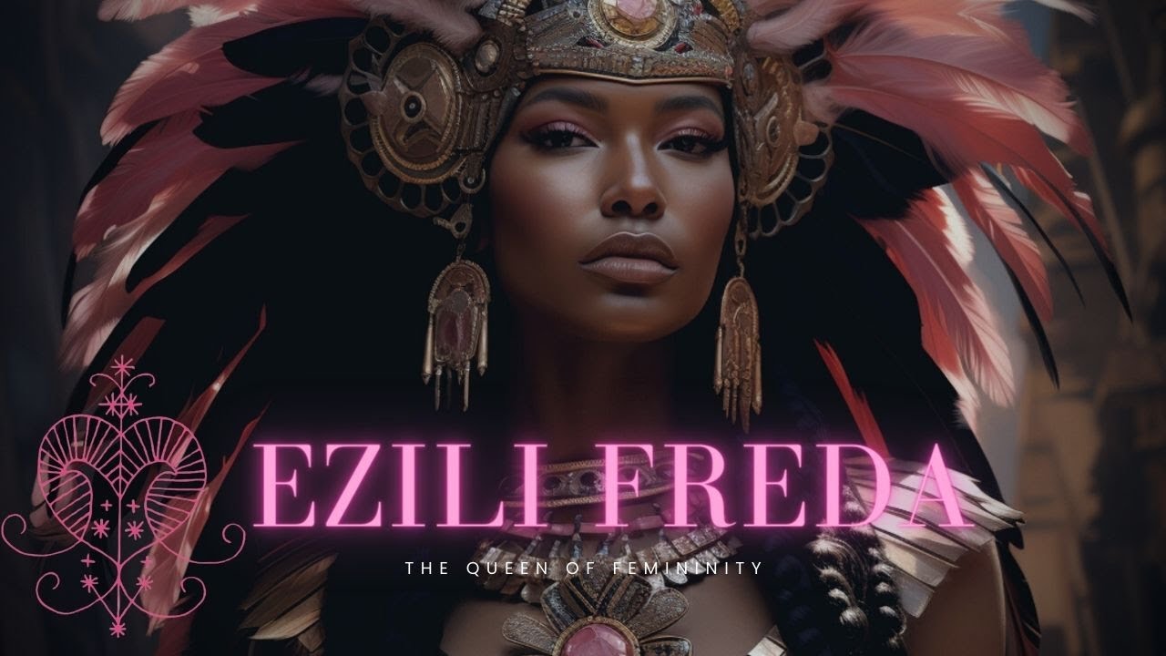 EZILI FREDA the queen of femininity - YouTube