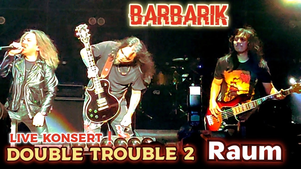 🔥BARBARIK - Raum 🔴Live KONSERT DOUBLE TROUBLE 2.. Stadium Malawati ...
