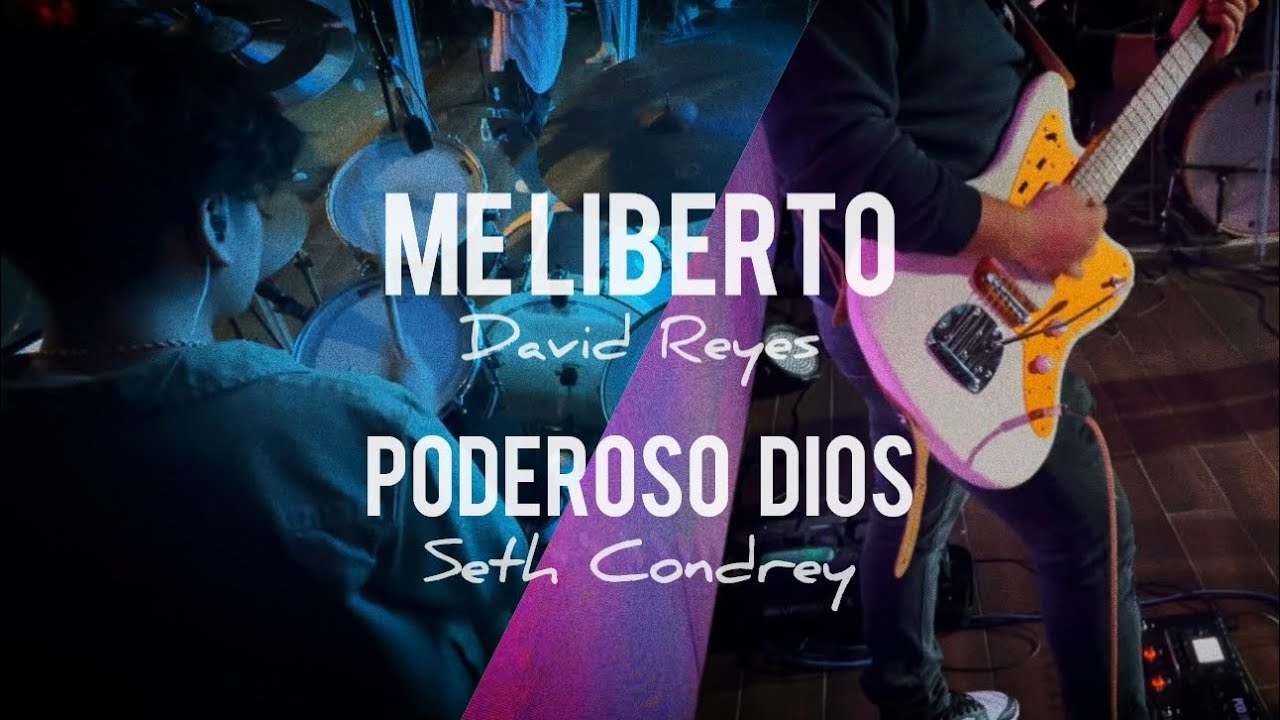 Me Liberto - David Reyes / Poderoso Dios - Seth Condrey | Drum+EG Cam ...