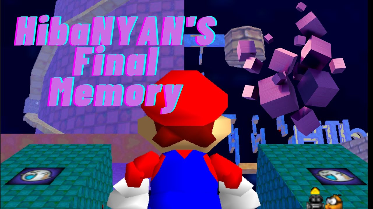 SM64 Integration of Fragments: HibaNYAN's Final Memory - Cubic ...