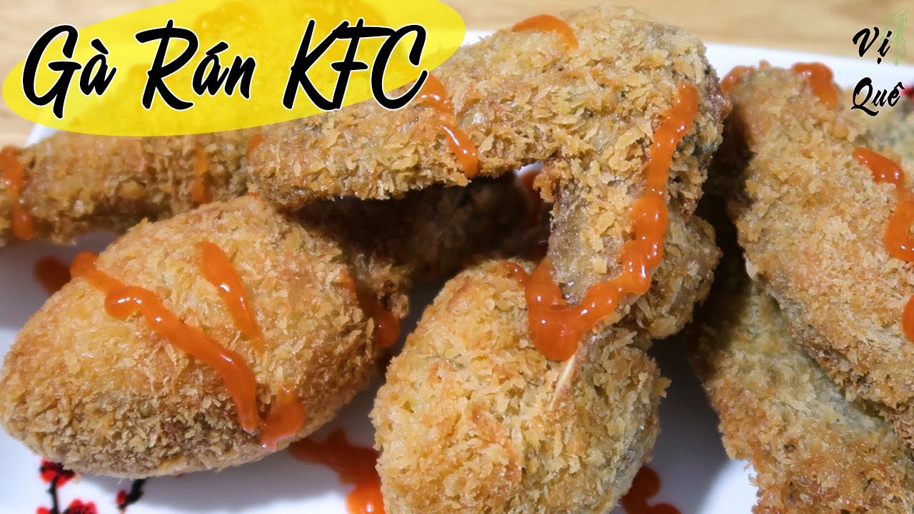 GÀ RÁN KFC | Cách làm Gà Rán KFC đơn giản tại nhà | ngon, giòn đúng ...