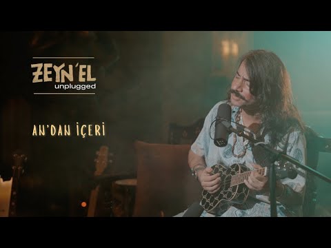 Zeyn’el | Unplugged – An'dan İçeri