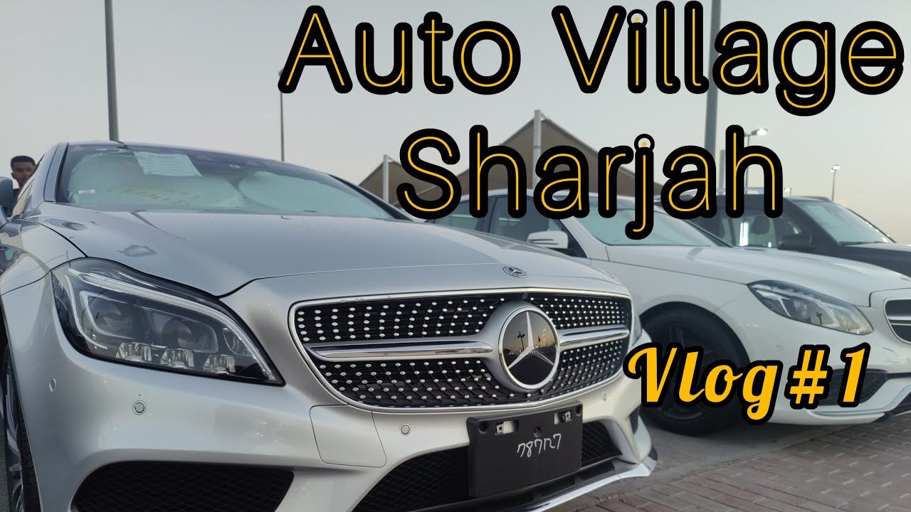 Auto Village Sharjah| Vlog#1 - YouTube