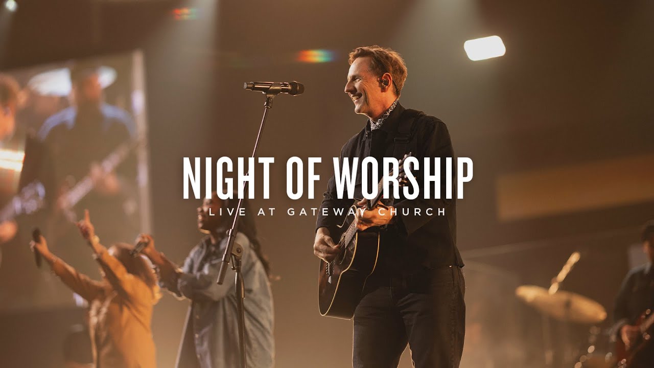Night of Worship (November 3, 2024) | Martin Smith & Gateway Worship ...