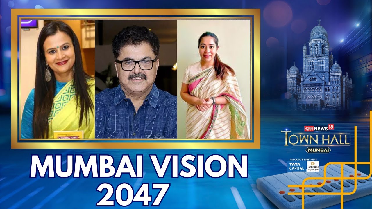 Mumbai Vision 2047 | Meghna Pant, Ashoke Pandit & Priyam Gandhi Mody On ...