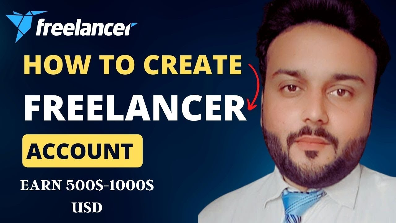 How To create Freelancer Account | Earn 500$ to 1000$ a month # ...